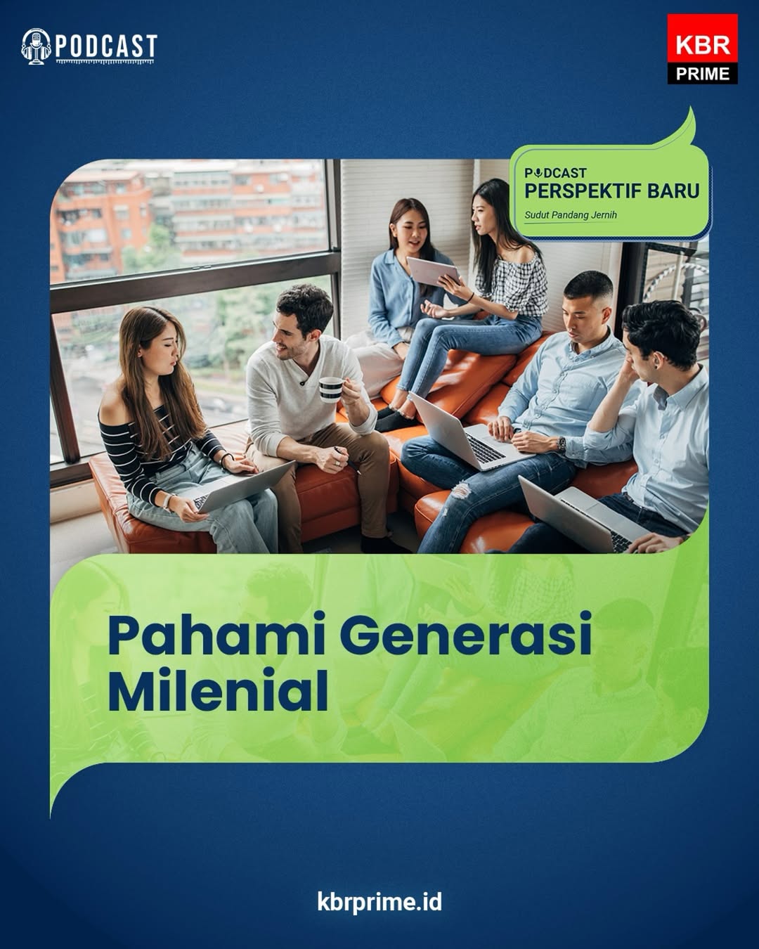 Pahami Generasi Milenial | KBR.ID - Tepercaya, membuka perspektif